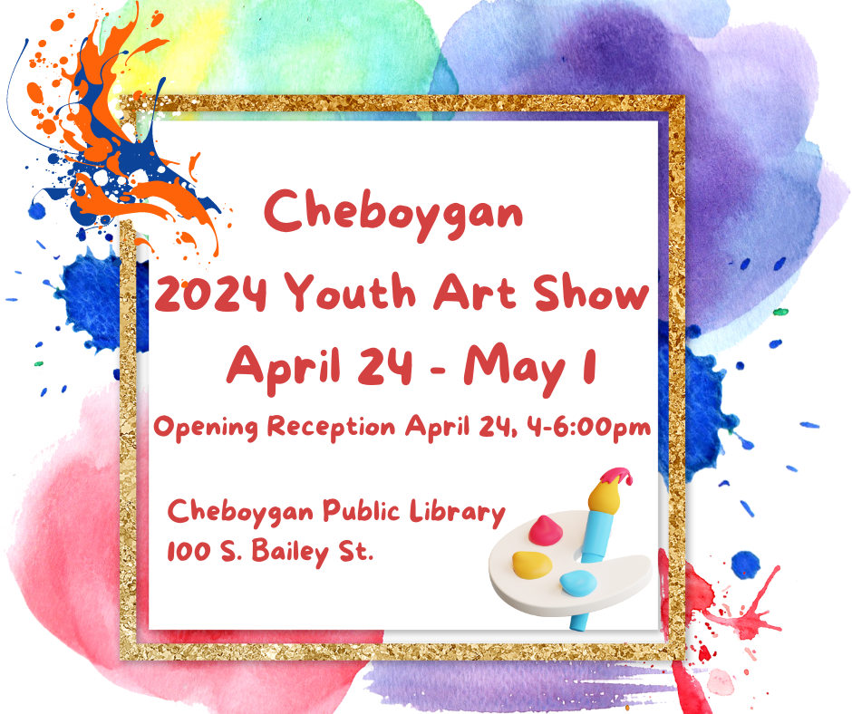 Cheboygan Youth Art Show - Sunrise Coast Pure Michigan Byway